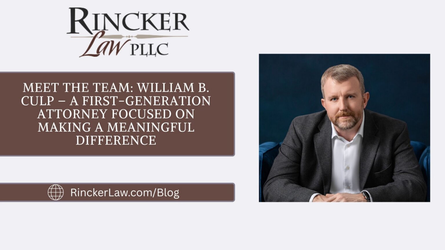 Meet the Team: William B. Culp – A First-Generation Attorney Focused on ...